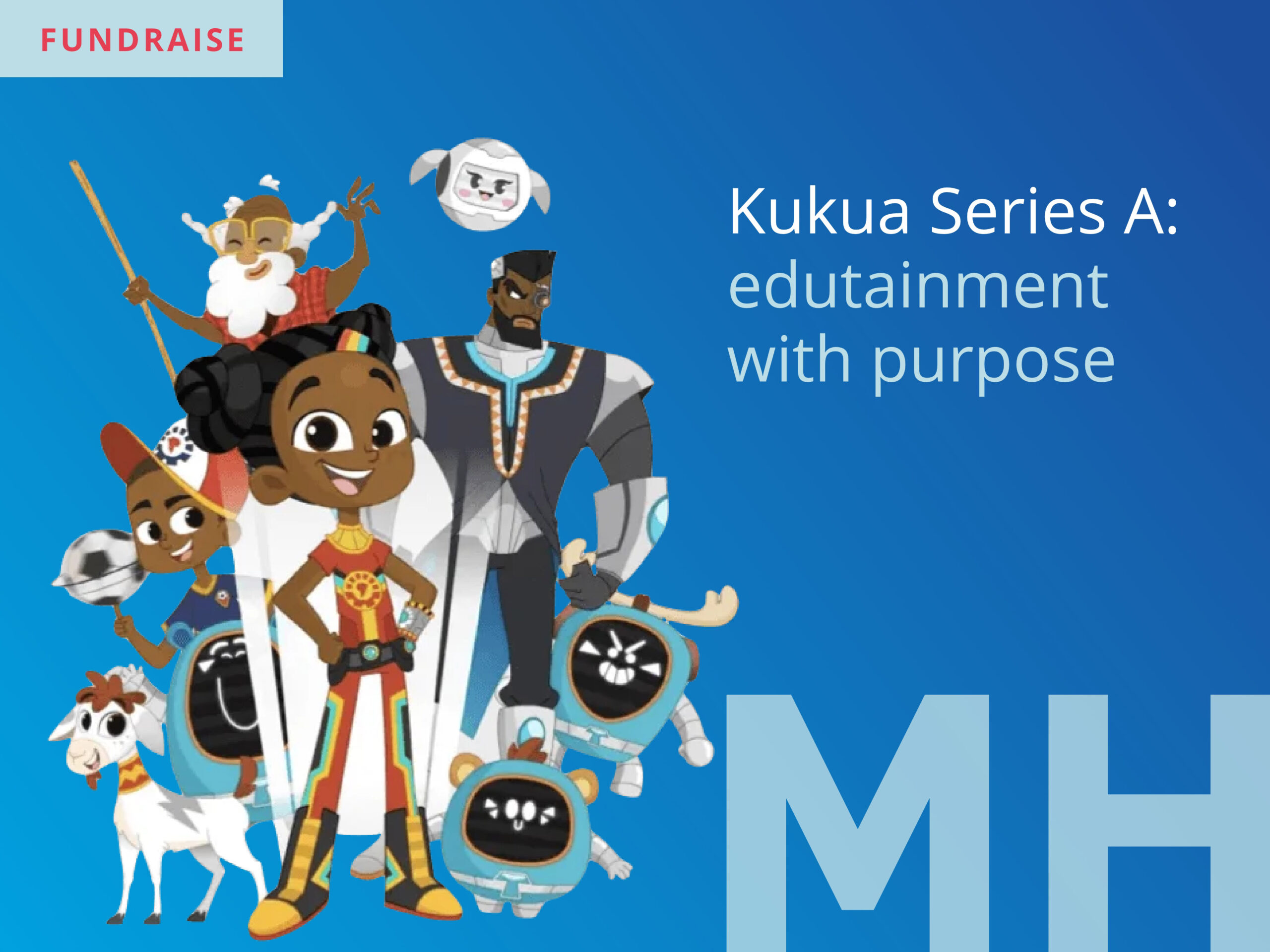 | Kukua Series A: edutainment with purpose | Marriott Harrison