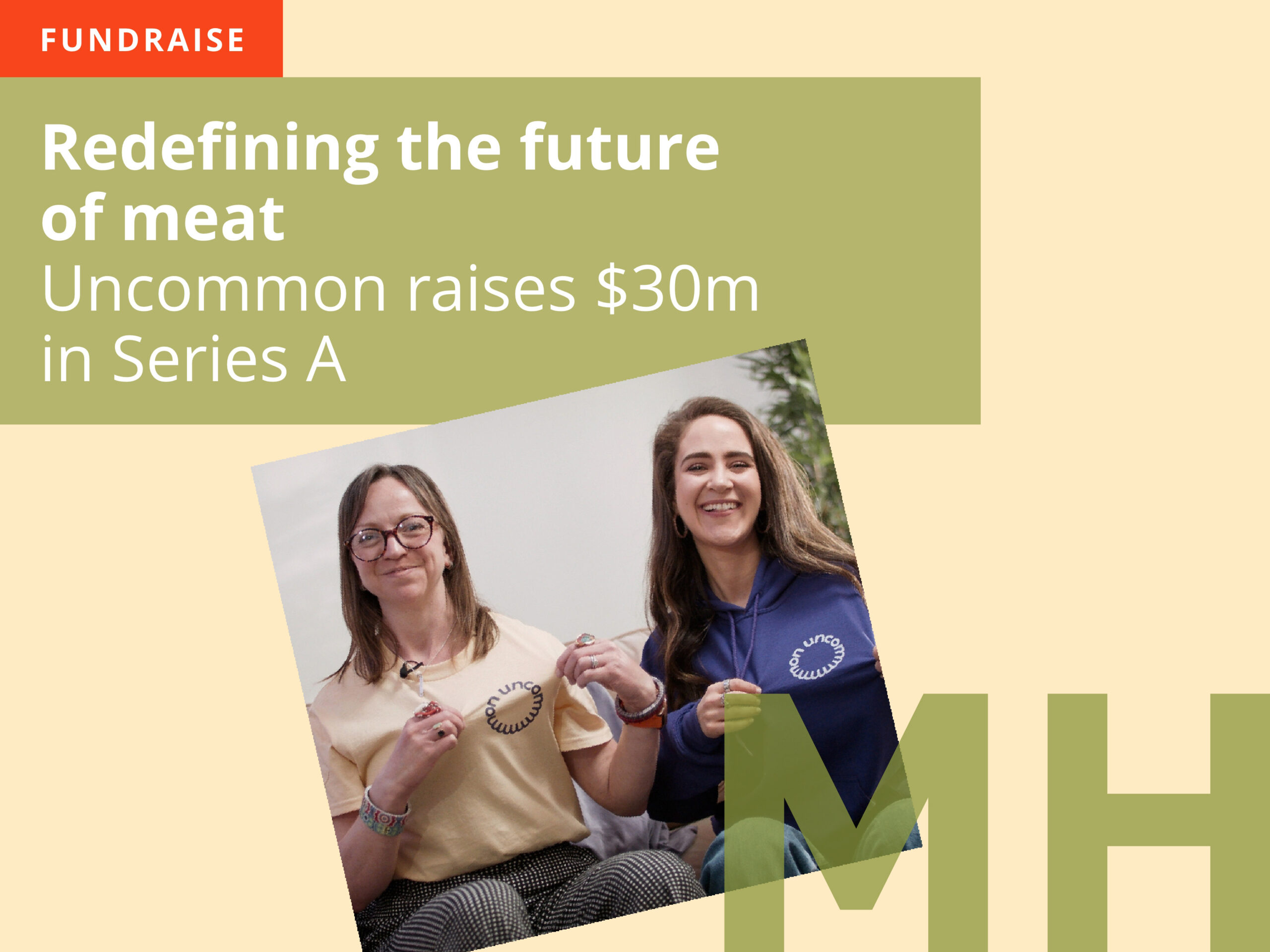 | Redefining the future of meat - Uncommon raises $30m in Series A ...